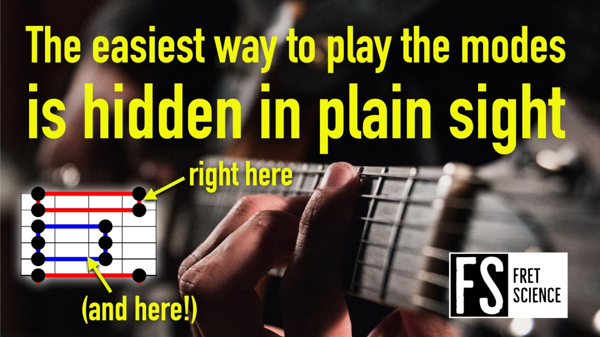 The modes are hidden in plain sight — expanded – Fret Science