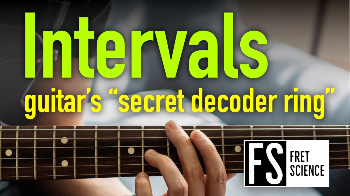 Intervals: guitar’s “secret decoder ring” – Fret Science
